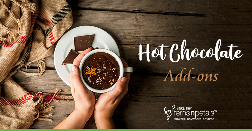 What to add in Hot Chocolate? - FNP Singapore