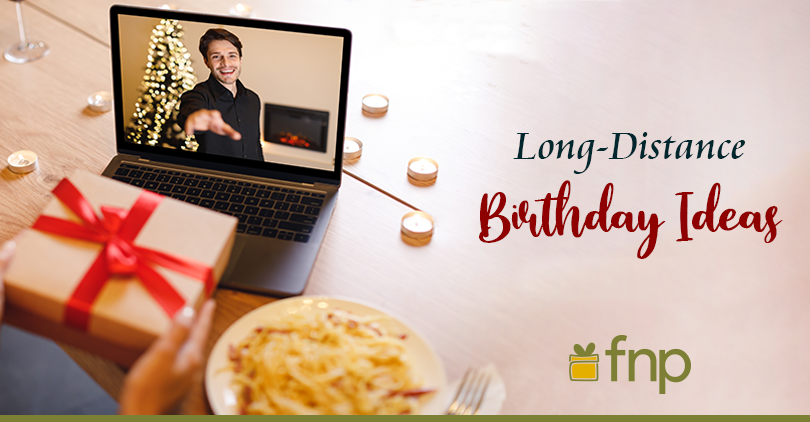 10 Long Distance Birthday Ideas you have to Try - FNP Singapore